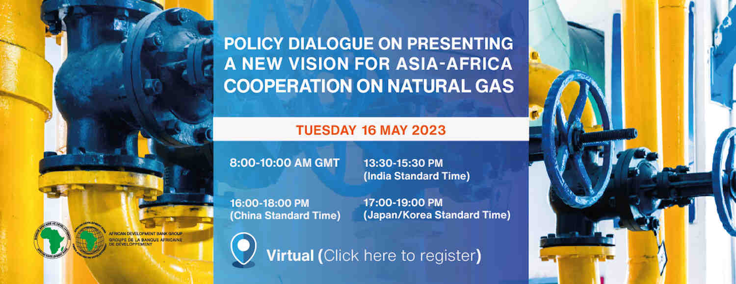 Policy Dialogue: Asia-Africa Cooperation on Natural Gas - The Maravi Post
