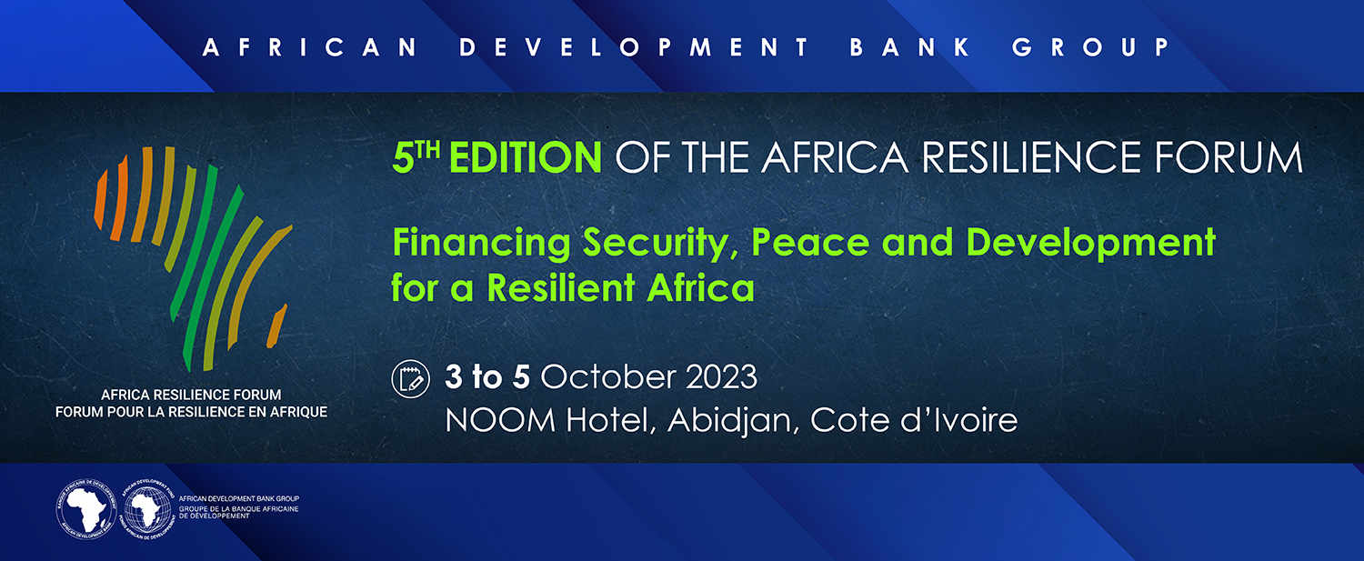 Fifth African Resilience Forum: Financing Security, Peace and ...